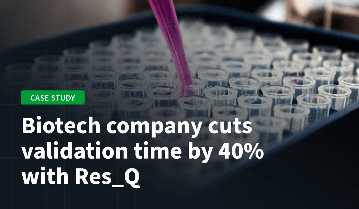 Biotech company cuts validation time by 40% with Res_Q | Biotechnology ...